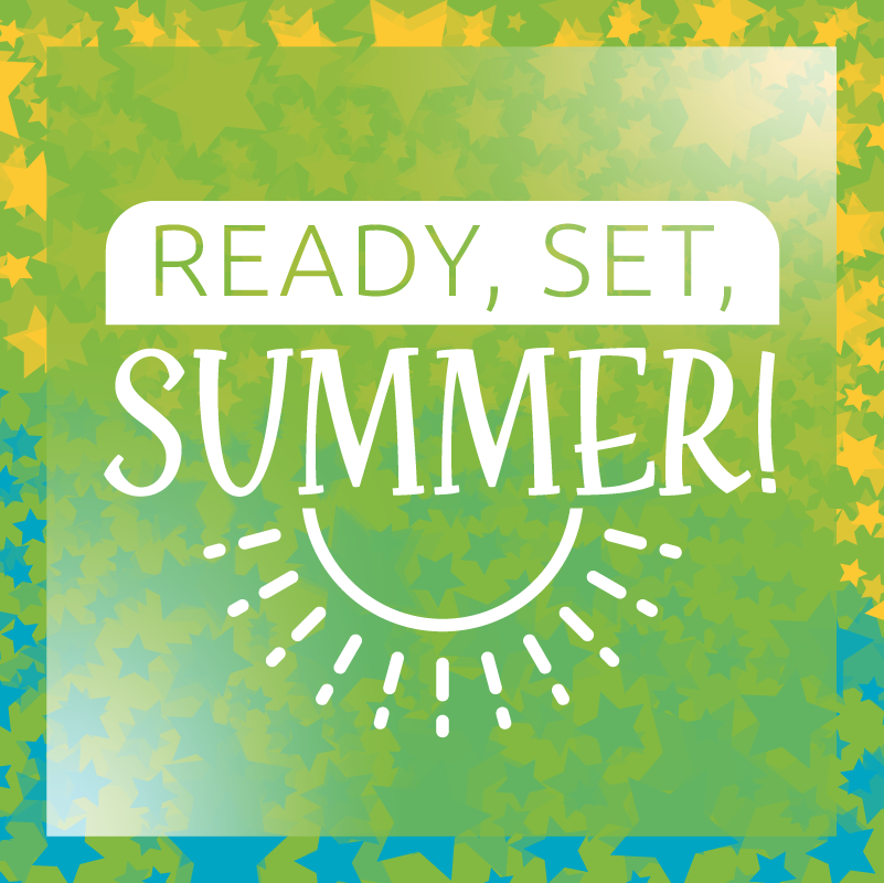 2025 Ready, Set, Summer!
